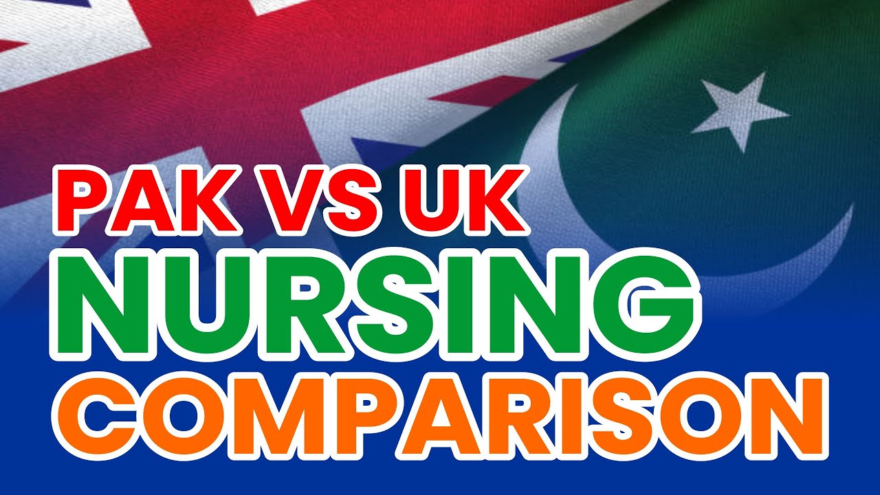 Pak vs UK Nursing Comparison | Part 1 | Full guide by ...