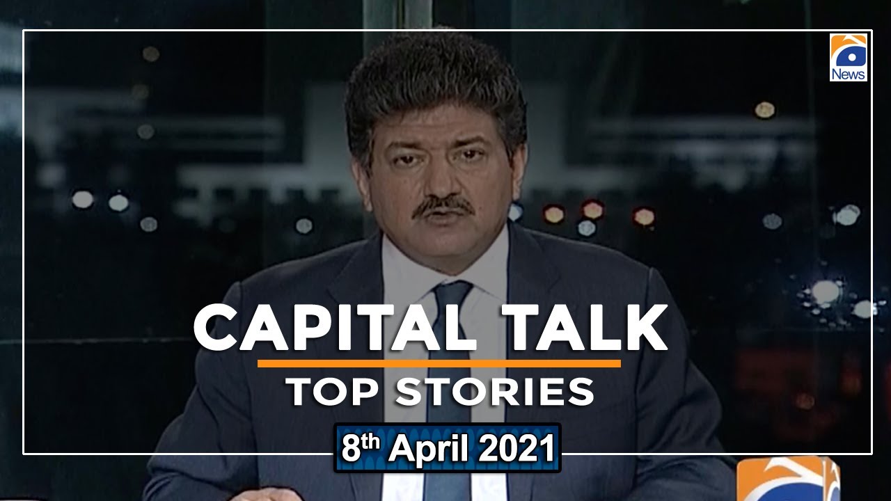 Stories | Capital Talk with Hamid Mir | 8th April 2021 - YouTube