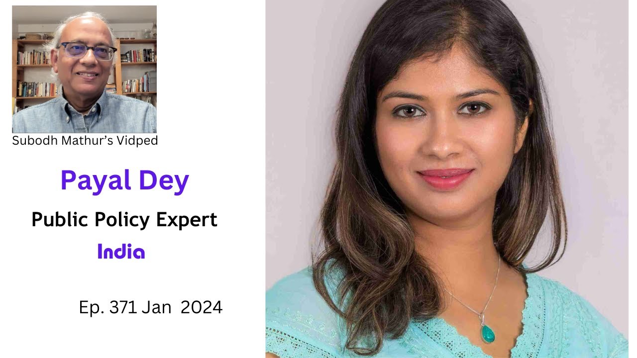 Payal Dey (Indvl Vidped 371) India Public Policy Expert Jan 24 - YouTube
