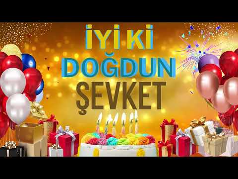 Şevket - Doğum Günün Kutlu Olsun Şevket