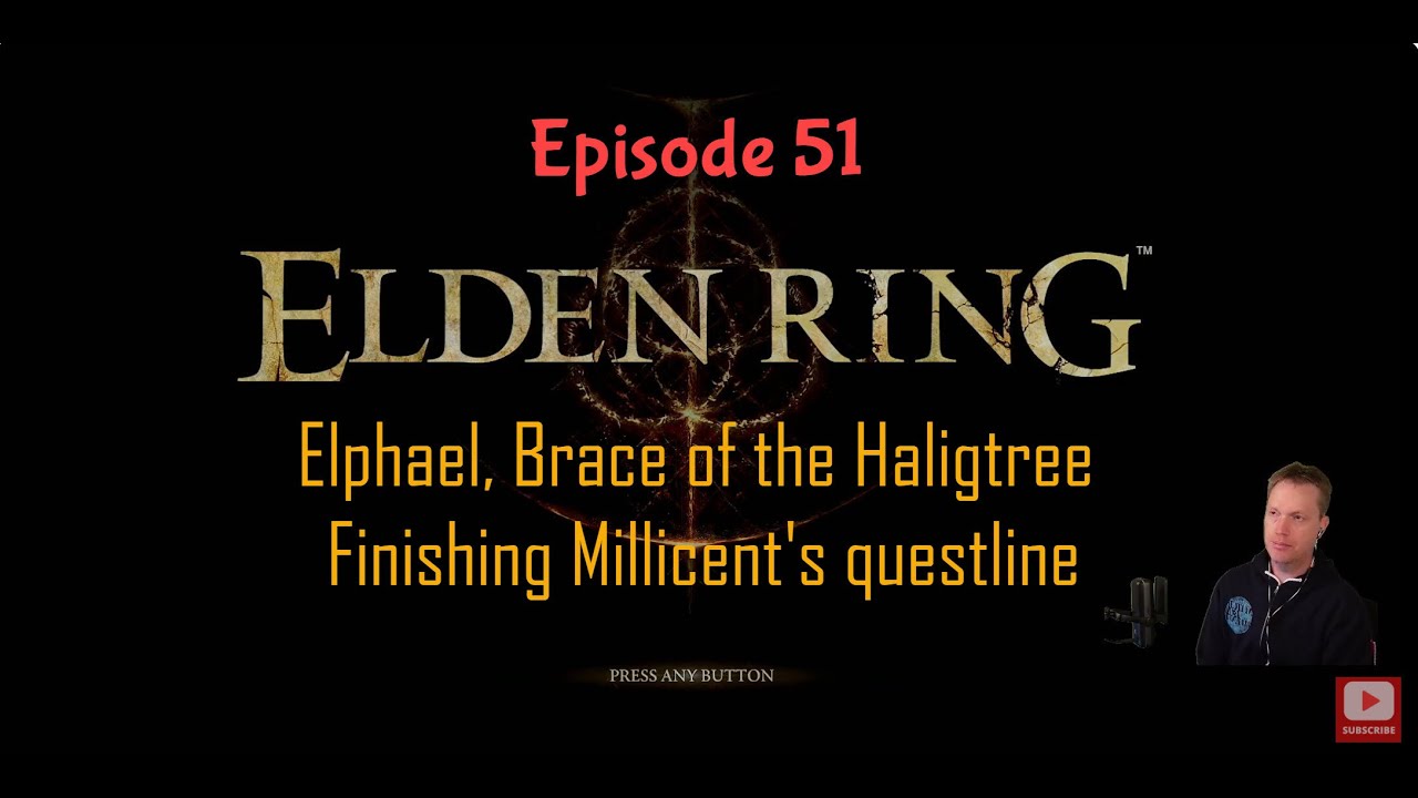 Elden Ring Episode 51-Elphael, Brace of the Haligtree, Putrid Avatar ...