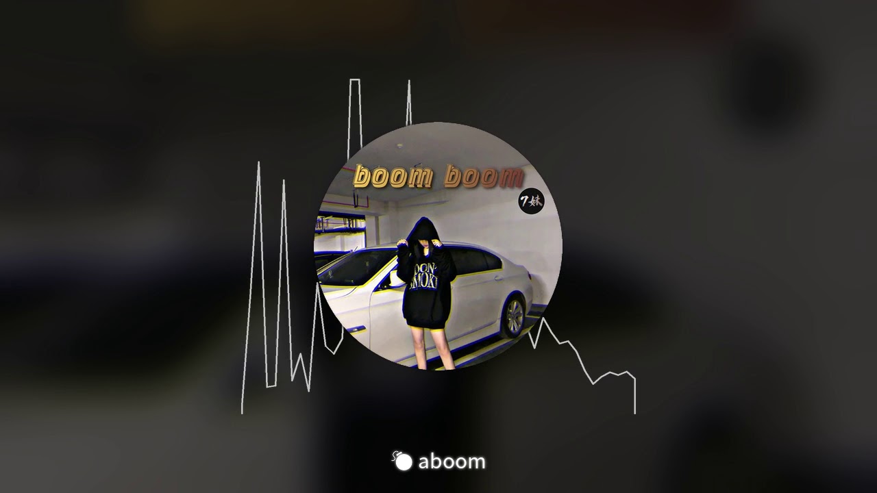 DJ boom boom 7妹版 抖音 蹦迪 洗脑神曲 TikTok Music Viral 2020 2021 - YouTube