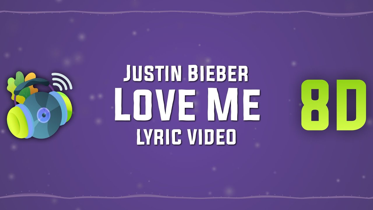 Justin Bieber — Love Me (sped up + reverb) Lyric Video | 8D song - YouTube