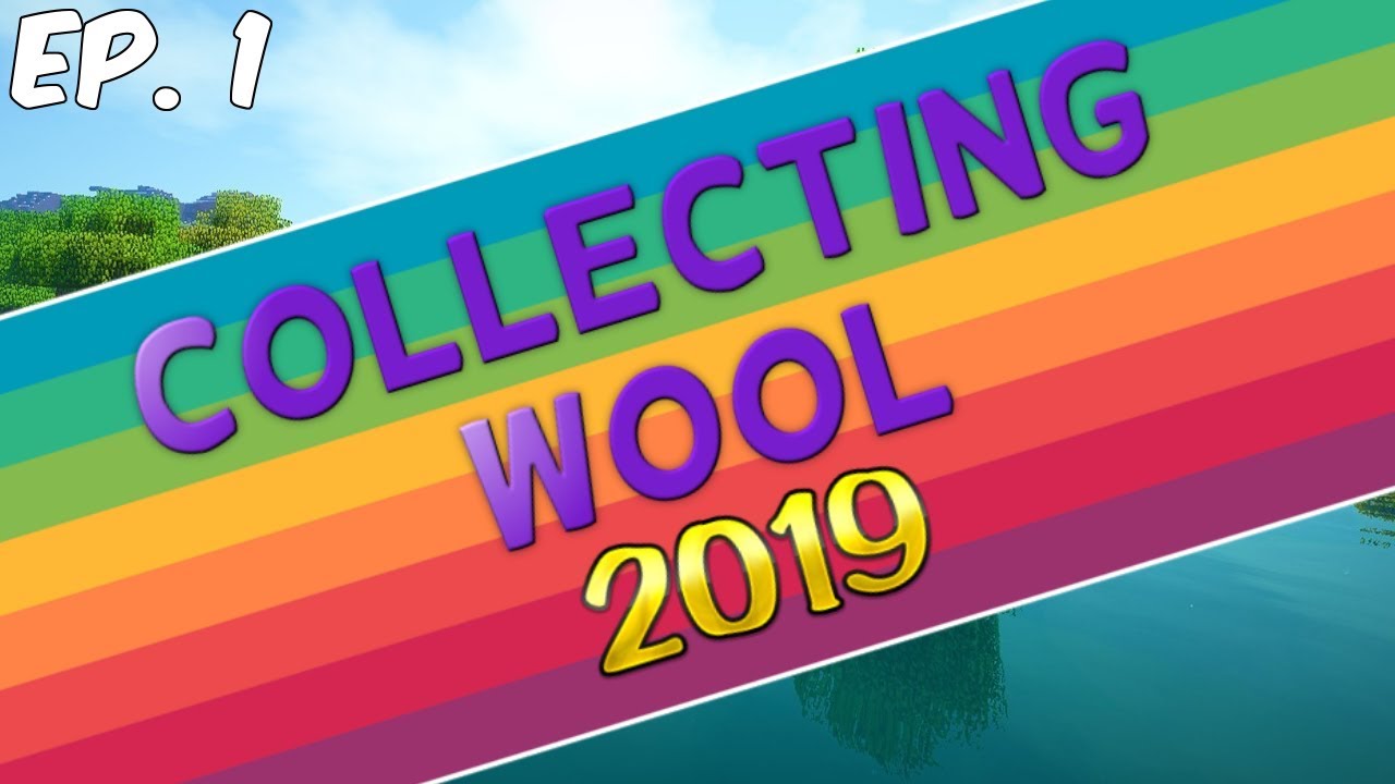 Collecting Wool 2019 Episode. 1 - YouTube