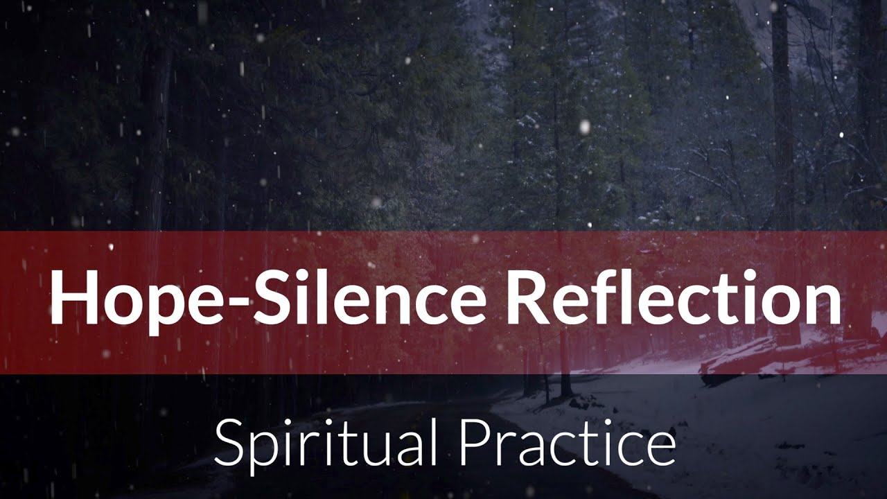 Hope-Silence Reflection | Spiritual Practice - YouTube