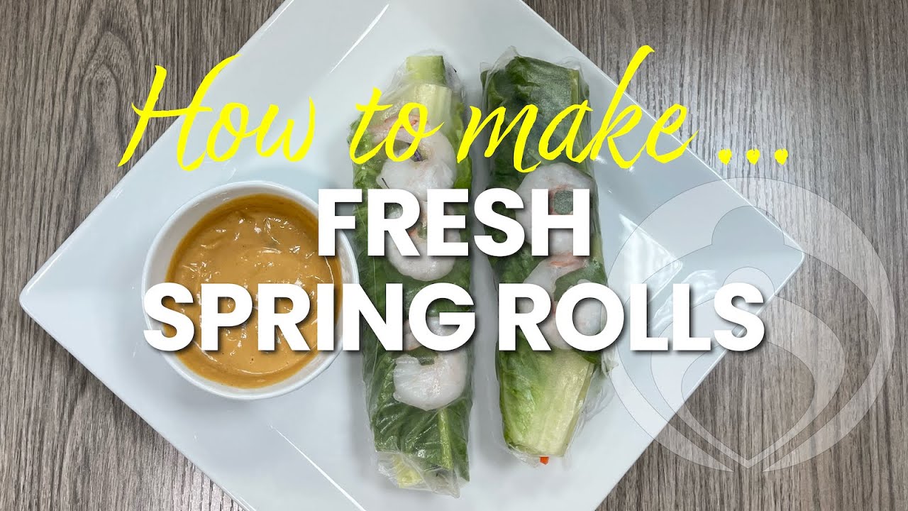 How to Make Fresh Spring Rolls • TakeCare Wellness - YouTube