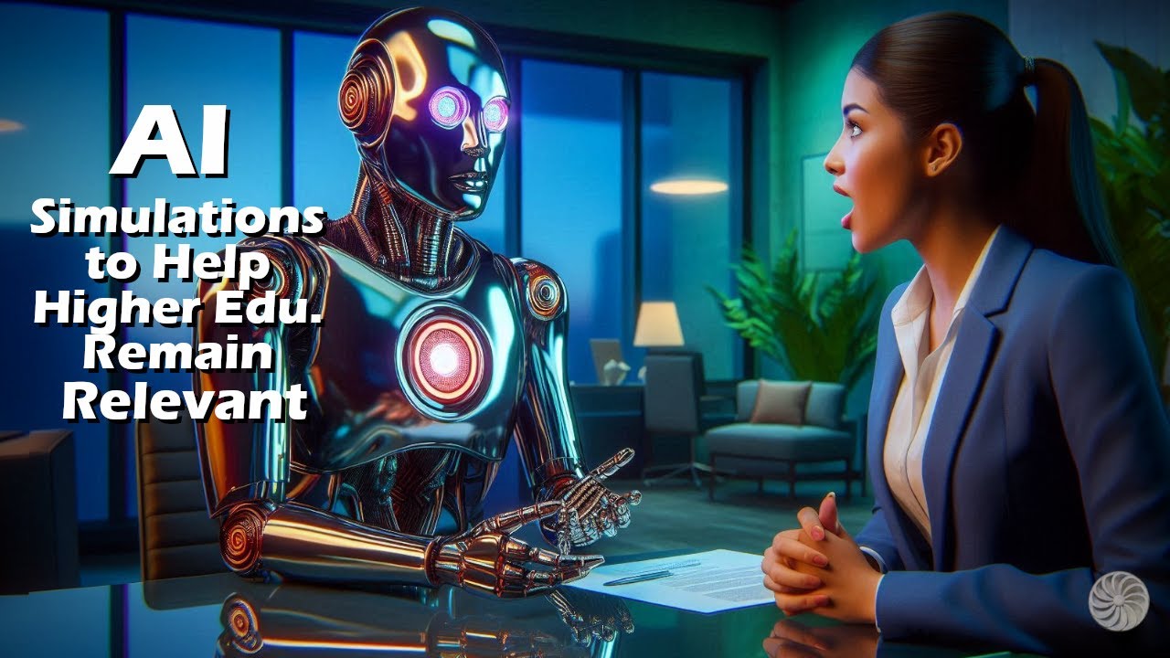AI Simulations to Help Higher Education Remain Relevant - YouTube