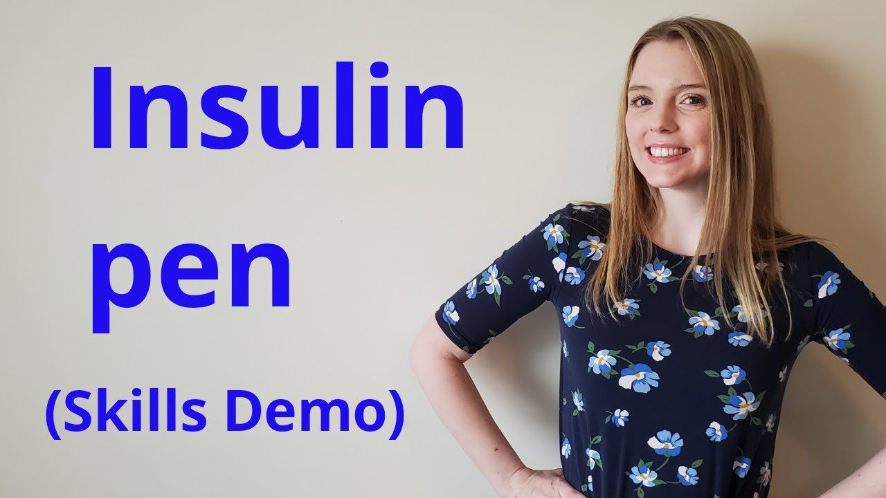 HOW TO USE AN INSULIN PEN | SKILLS DEMO - YouTube