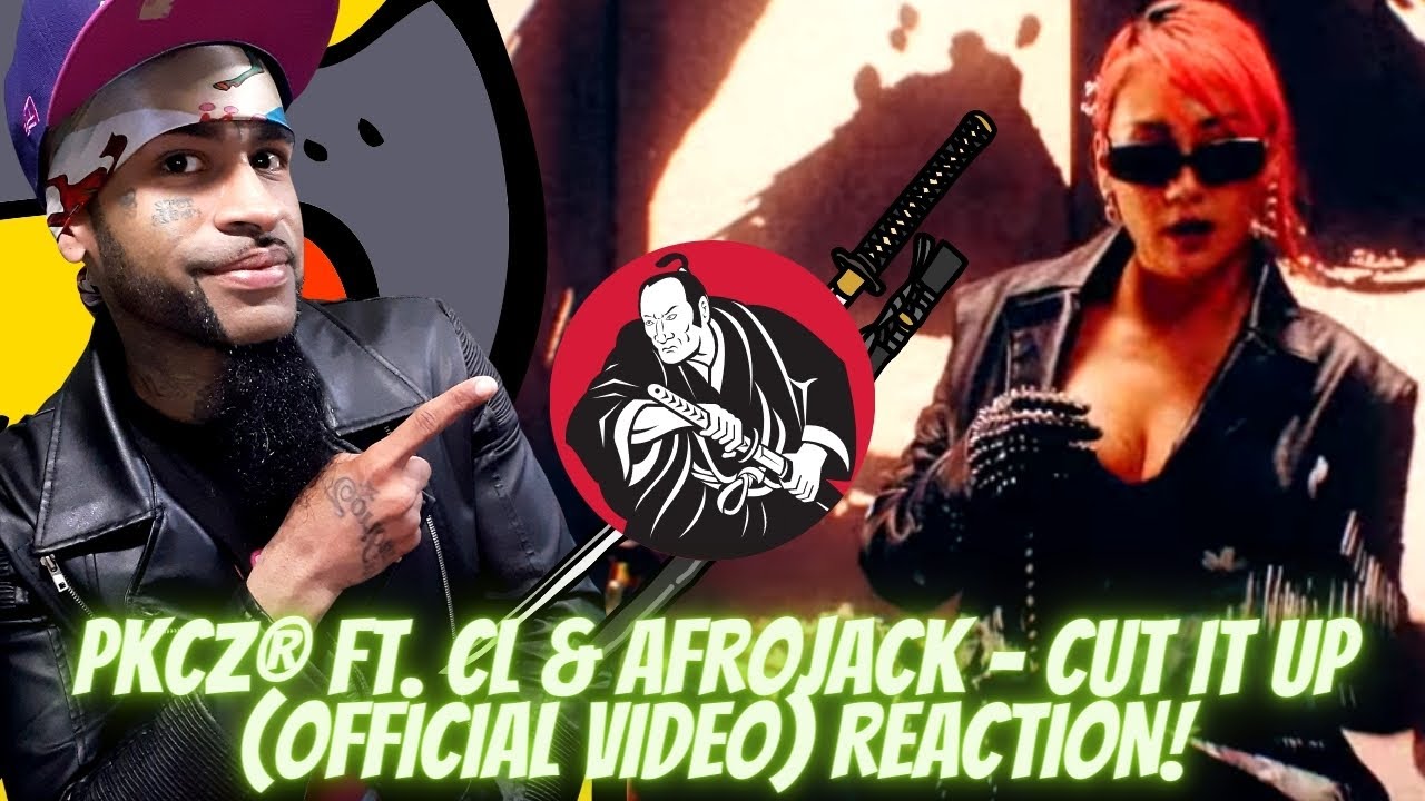 PKCZ® ft. CL & Afrojack - CUT IT UP (Official Video) REACTION - YouTube