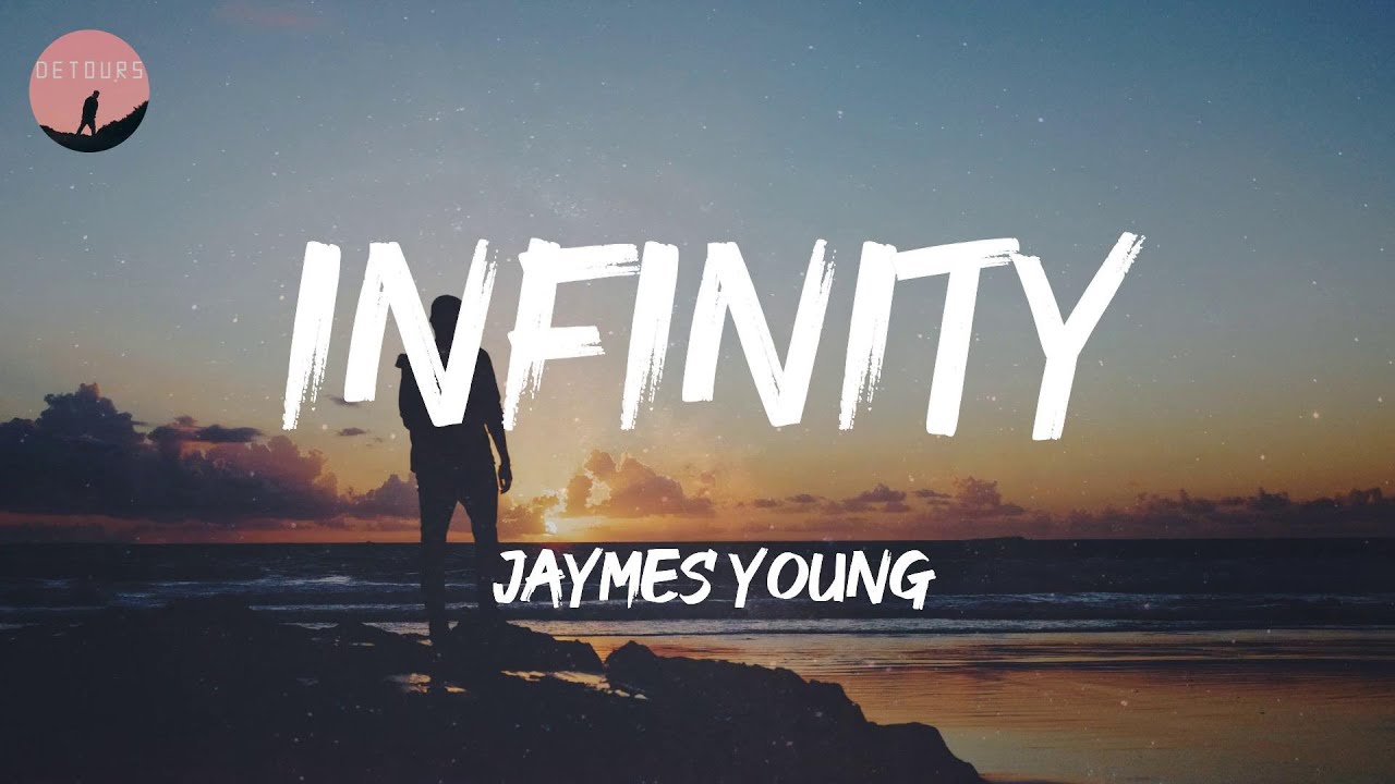 Jaymes Young - Infinity (Lyrics) - YouTube