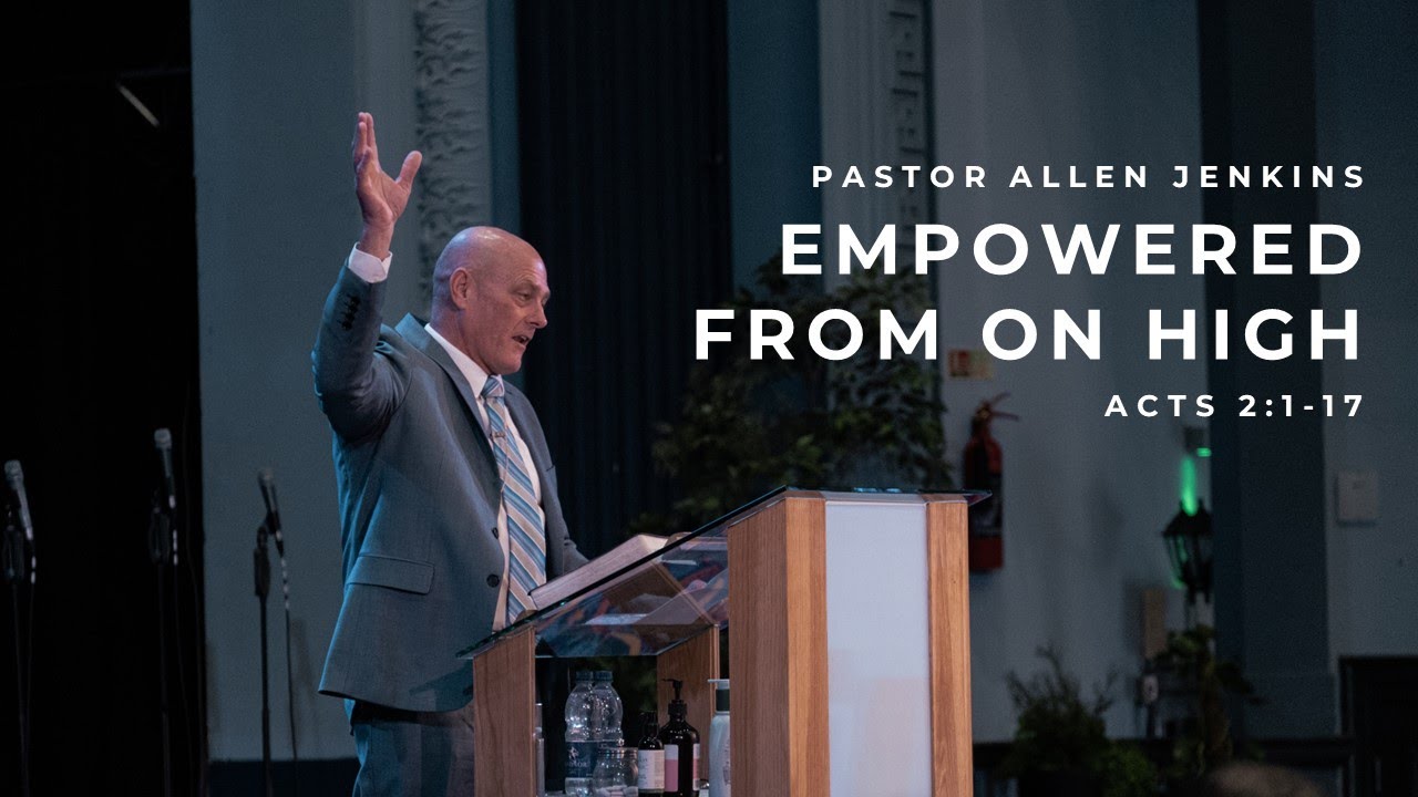 Sunday 28th May 2023 | 6:30PM | Pastor Allen Jenkins | Empowered From ...