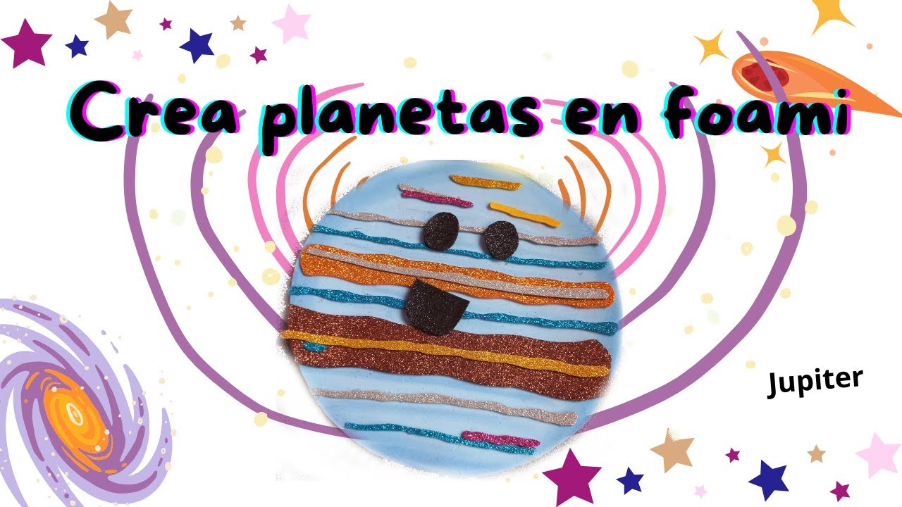 JUPITER en foami / Crea planetas en foami y decora - YouTube