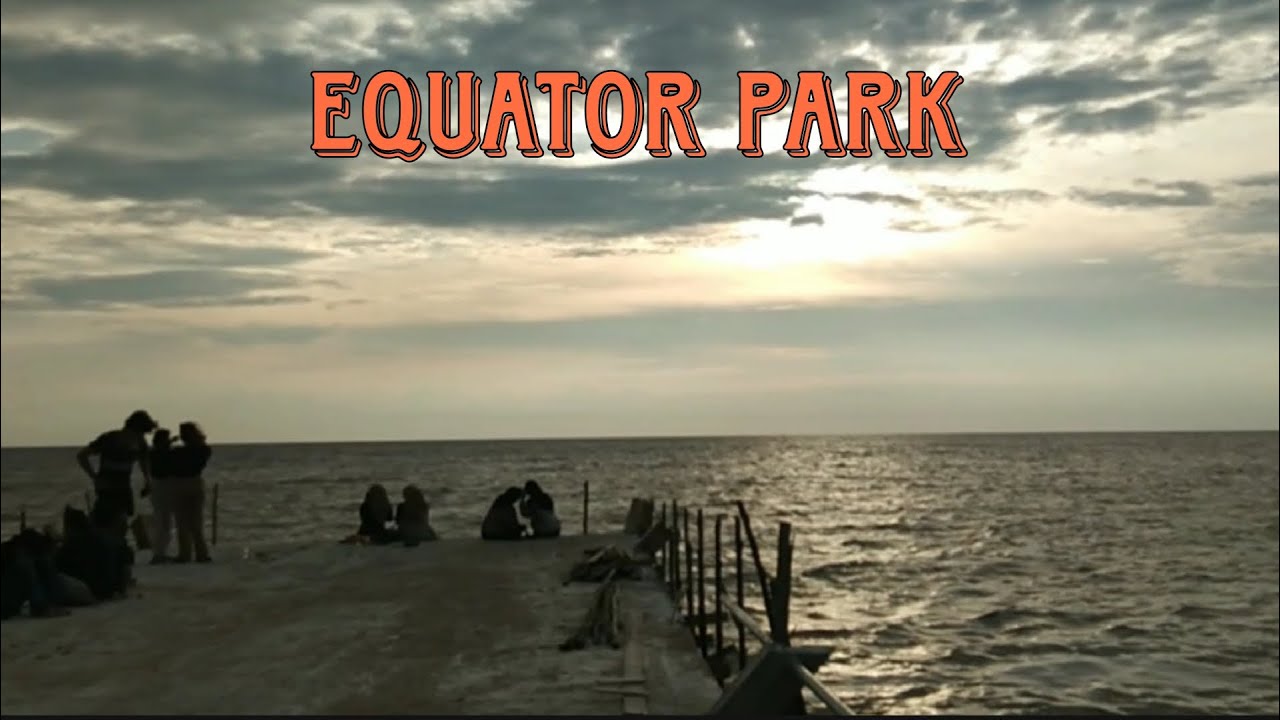 WISATA EQUATOR PARK JERUJU BESAR - YouTube