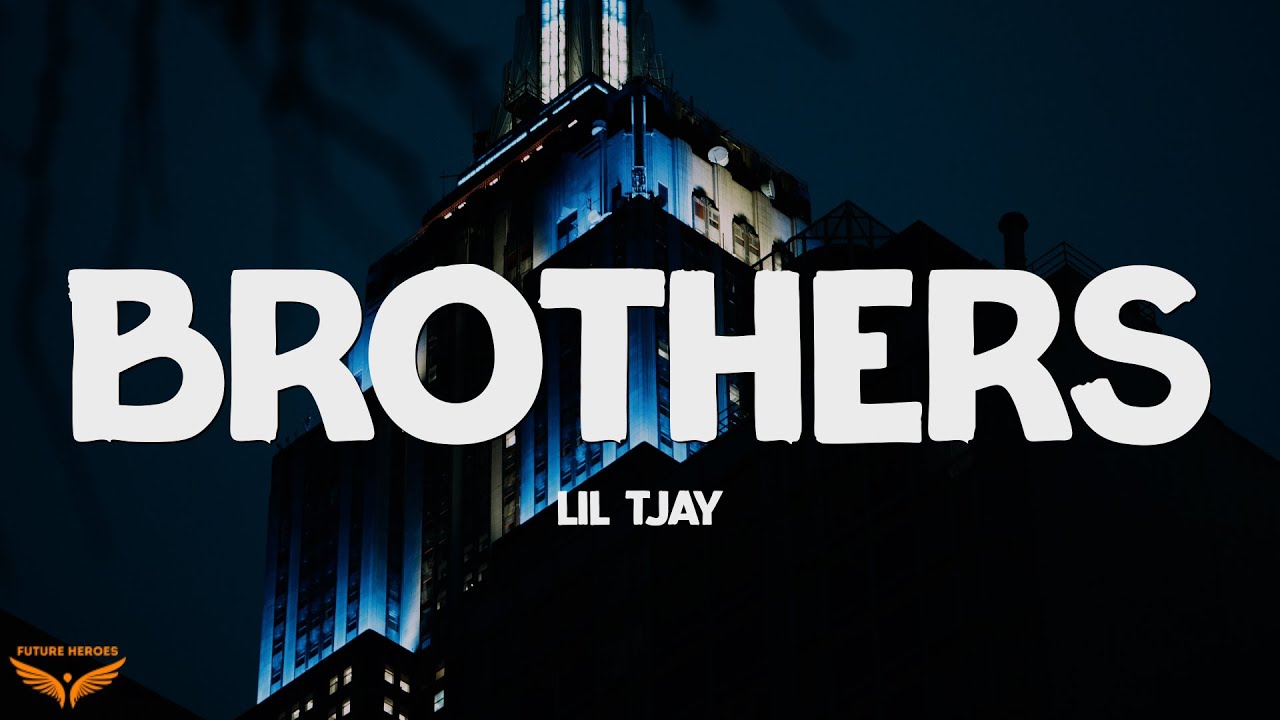 Lil TJAY - Brothers (Lyrics) - YouTube