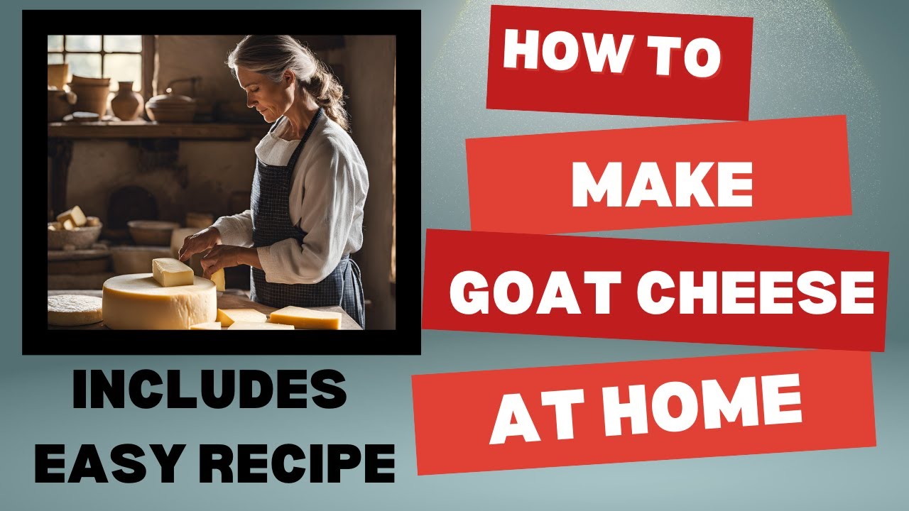 How to Make Goat Cheese at Home - YouTube
