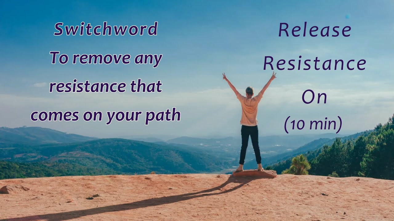 Switchword to remove any resistance that comes on your path | Release ...