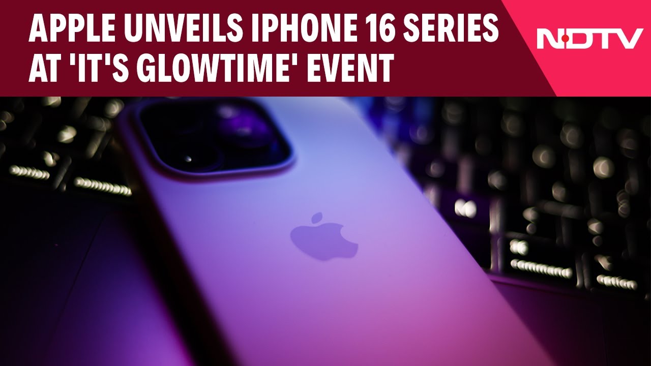 iPhone 16 | Apple Unveils iPhone 16 Series At 'It's Glowtime' Event ...