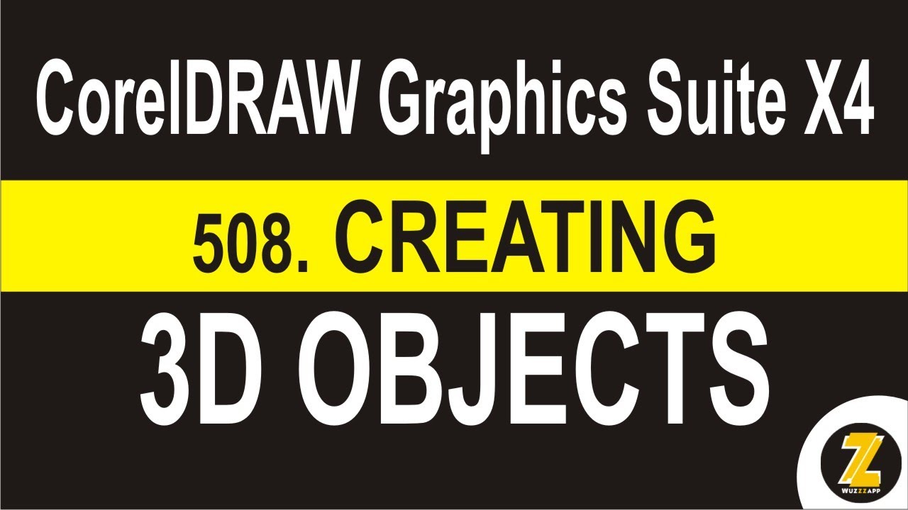 Creating 3D Objects | CorelDRAW Graphics Suite X4 - WUZZZAPP - YouTube