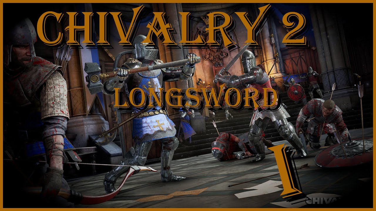 Chivalry 2 - Longsword 3v1 - YouTube