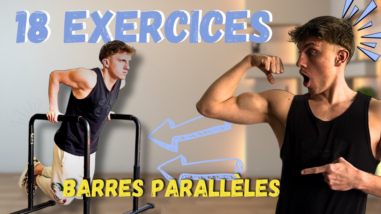 Transforme ton corps avec ces 18 exercices aux barres parallèles ...