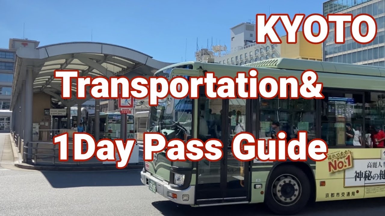 【KYOTO】Transportation&1 Day Pass Guide for First Time Travelers 2024 ...