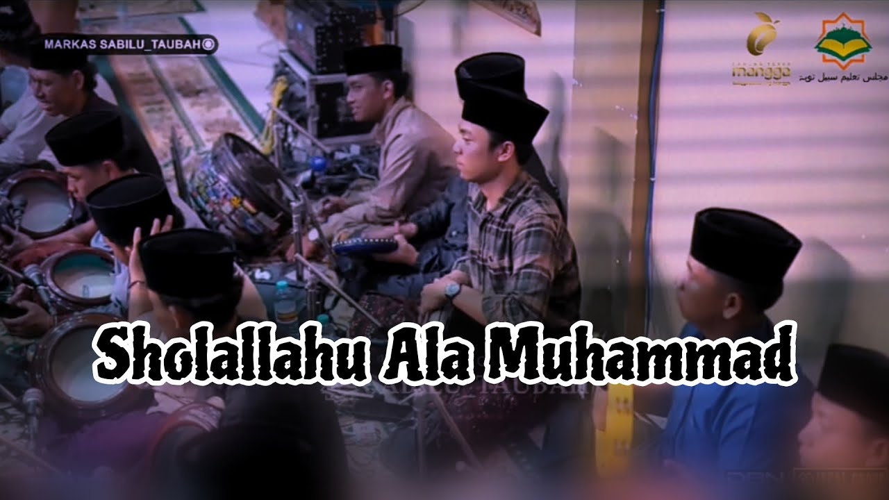 HADROH SABILU TAUBAH TERBARU - SHOLALLAH ALA MUHAMMAD - YouTube