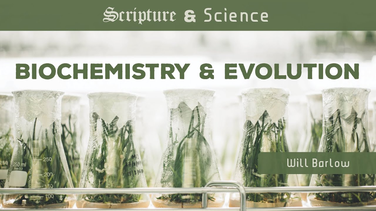 9. Biochemistry & Evolution (Will Barlow) - YouTube