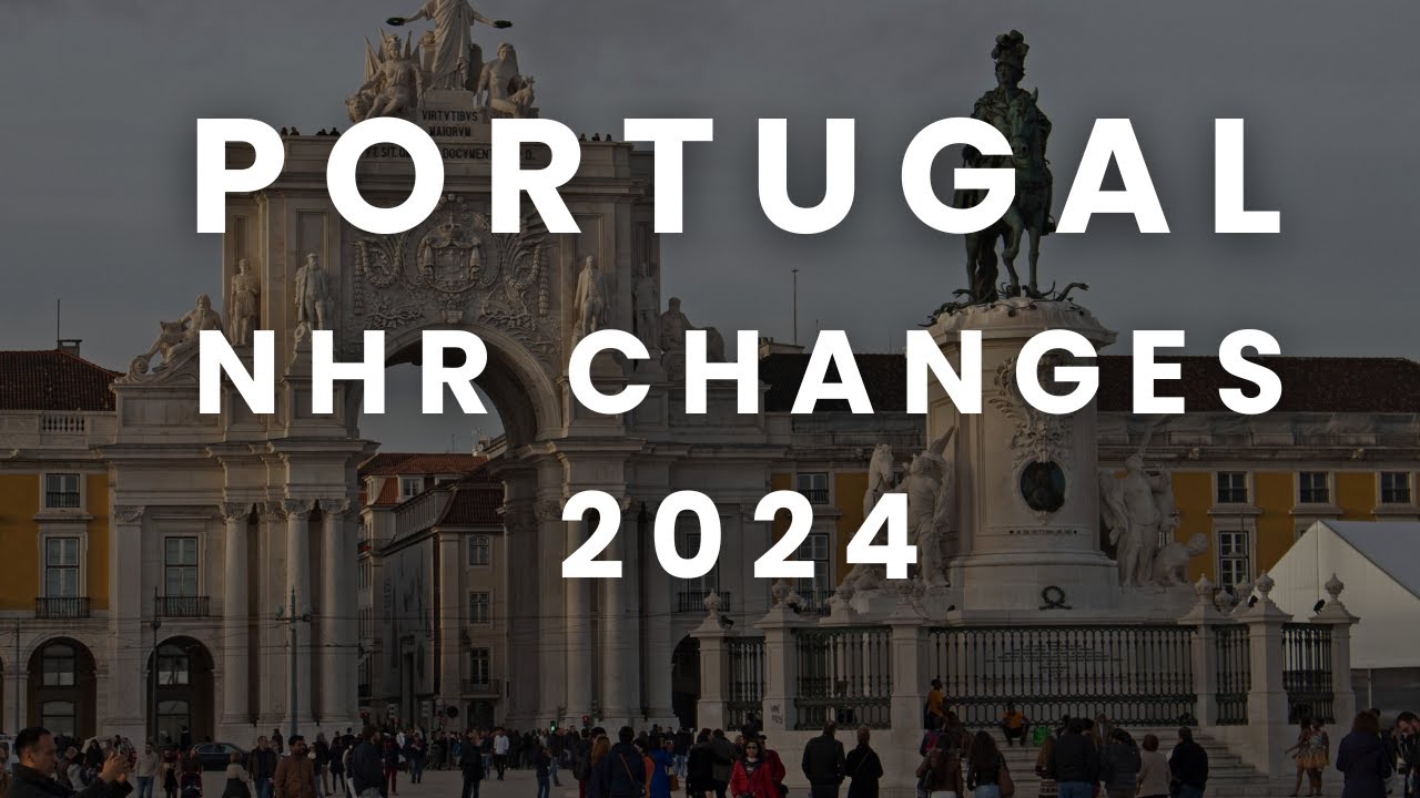 Portugal NHR Changes 2024 (Explained) - YouTube