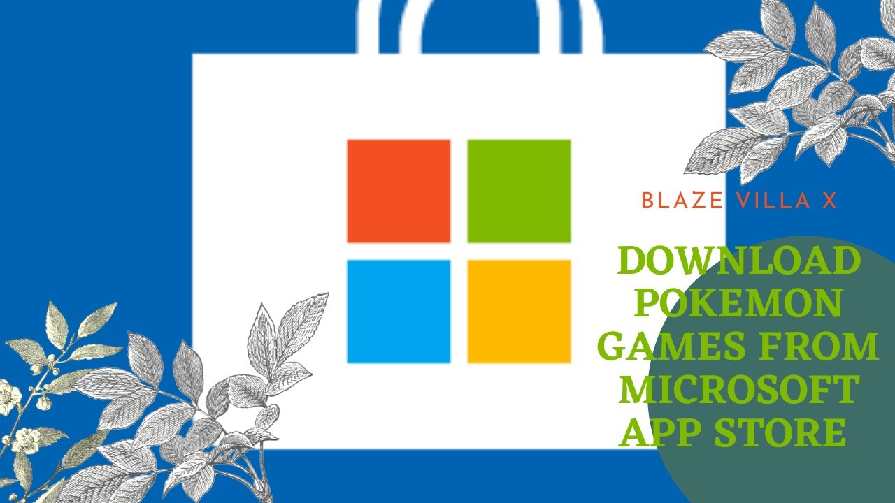 How to download Pokemon games from Microsoft Store l BURIED BLAZIKEN l ...