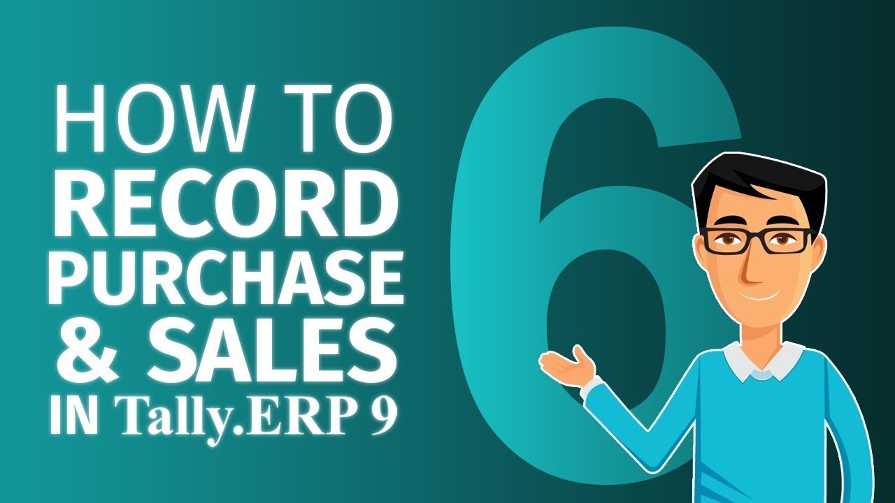 How to Record Purchases and Sales in Tally.ERP 9 | Chapter 6 | Tally ...