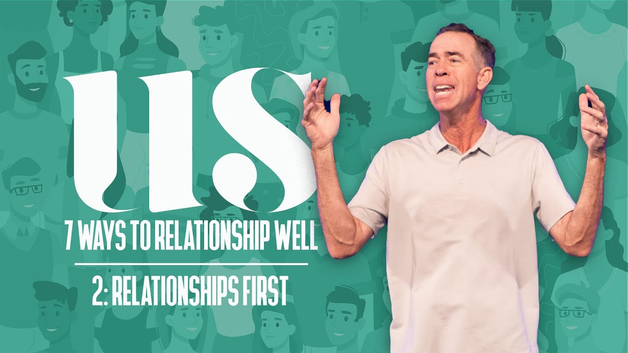 7 Ways to relationship well | Week 2, Relationships First - YouTube