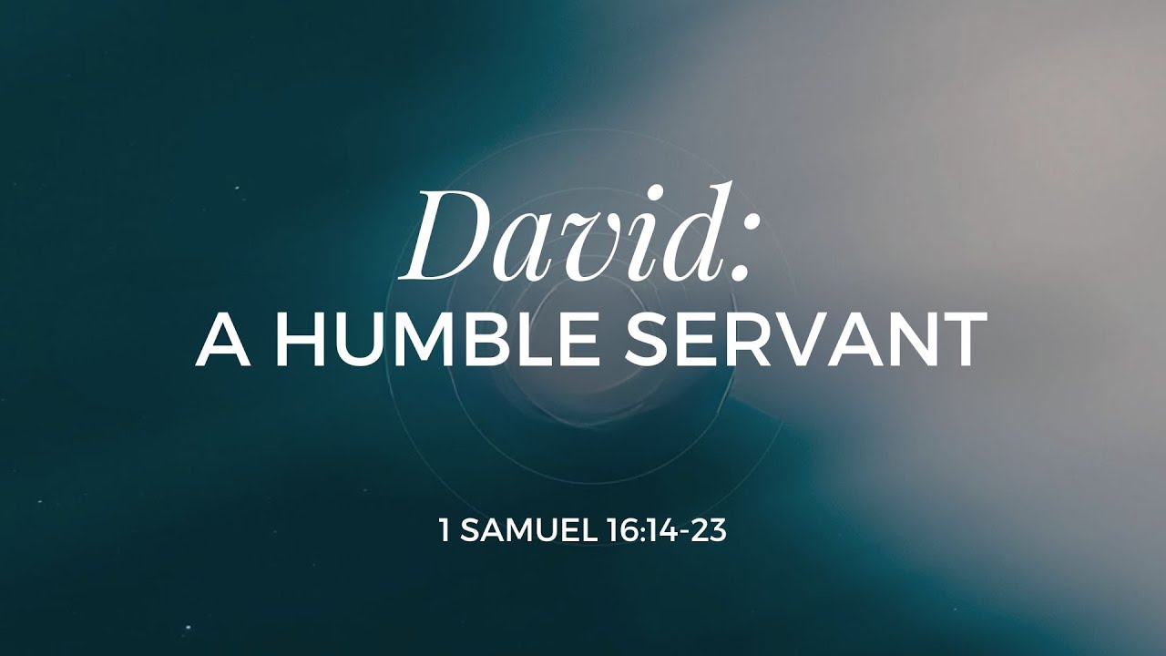 DAVID: A Humble Servant - Ptr. Andrew Dellomas - YouTube