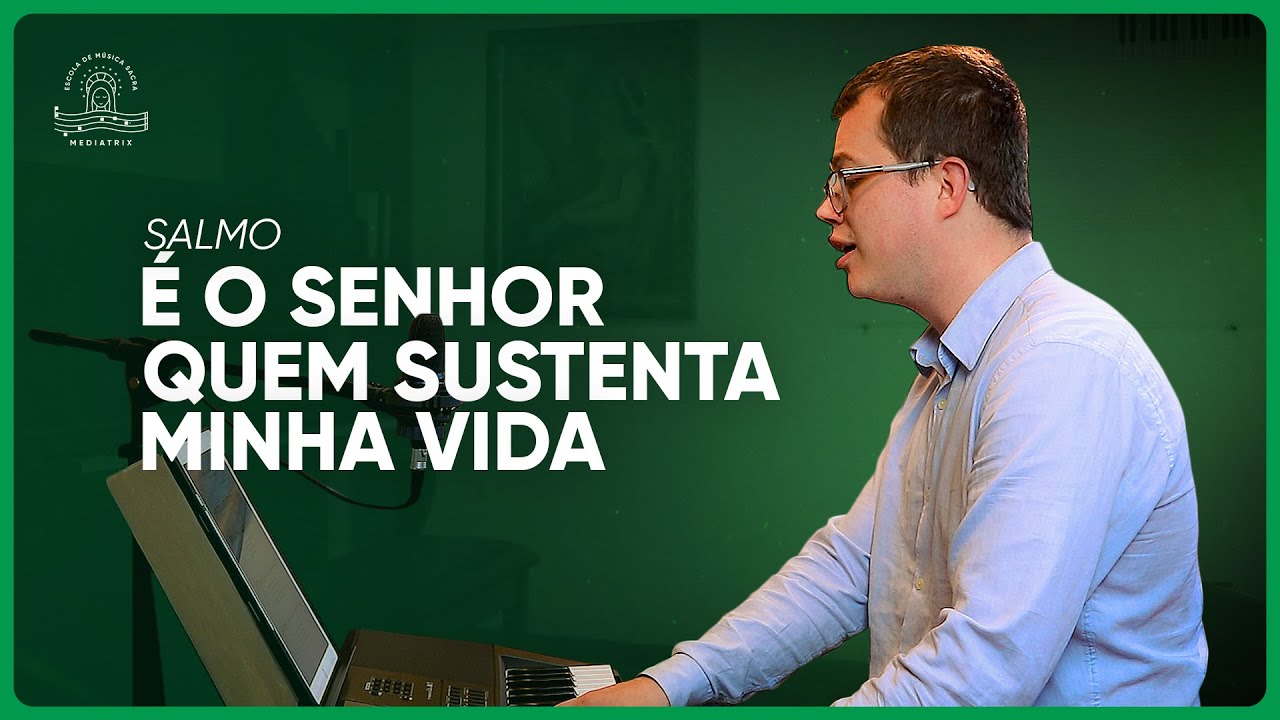 É o Senhor quem sustenta minha vida | Salmo do 25º Domingo do Tempo Comum (Ano B) Salmo 53 (54 ...