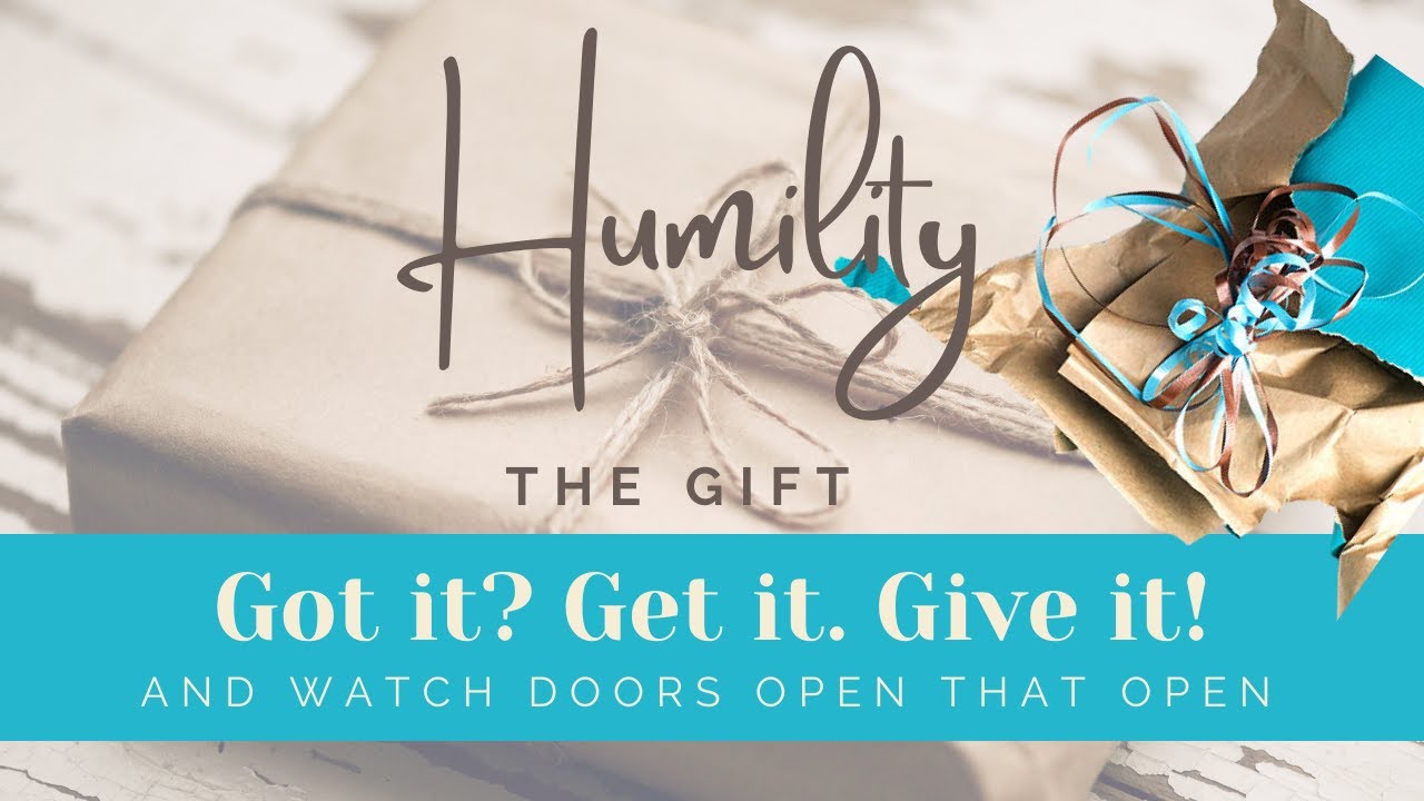 The Gift of Humility - YouTube
