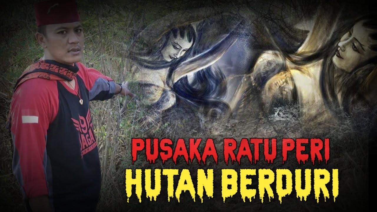 PENARIKAN PUSAKA..!!! RATU PERI..!!! HUTAN BERDURI - YouTube