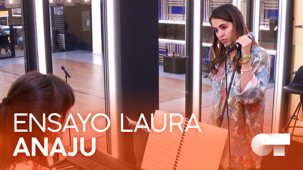 ANAJU ensaya "TUSA" con LAURA | OT 2020 - YouTube