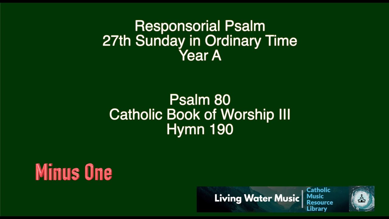 Responsorial Psalm / 27th Sunday in Ordinary Time / Year A / CBW#190 ...