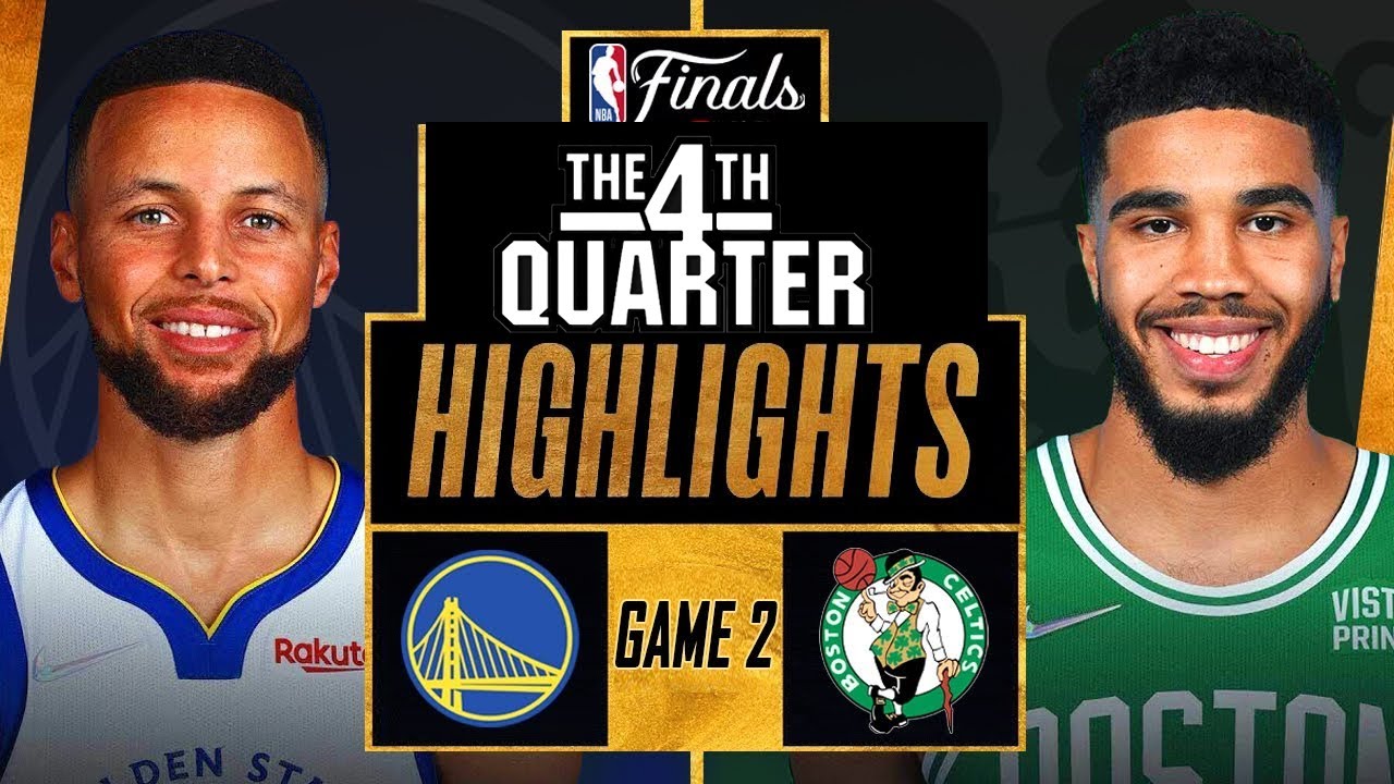 Golden State Warriors vs Boston Celtics Full 4th Quarter Highlights ...