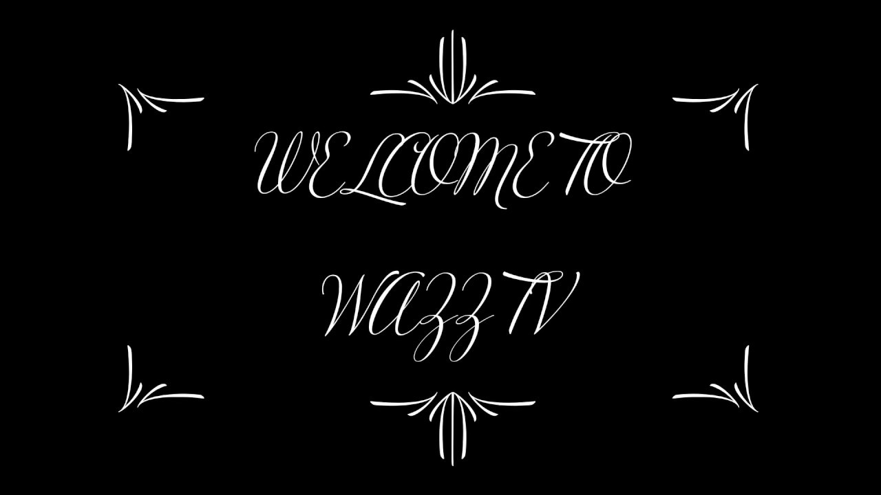 WELCOME TO WAZZ TV - YouTube