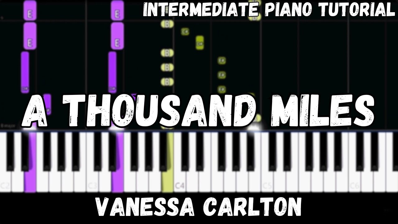 Vanessa Carlton - A Thousand Miles (Intermediate Piano Tutorial) - YouTube