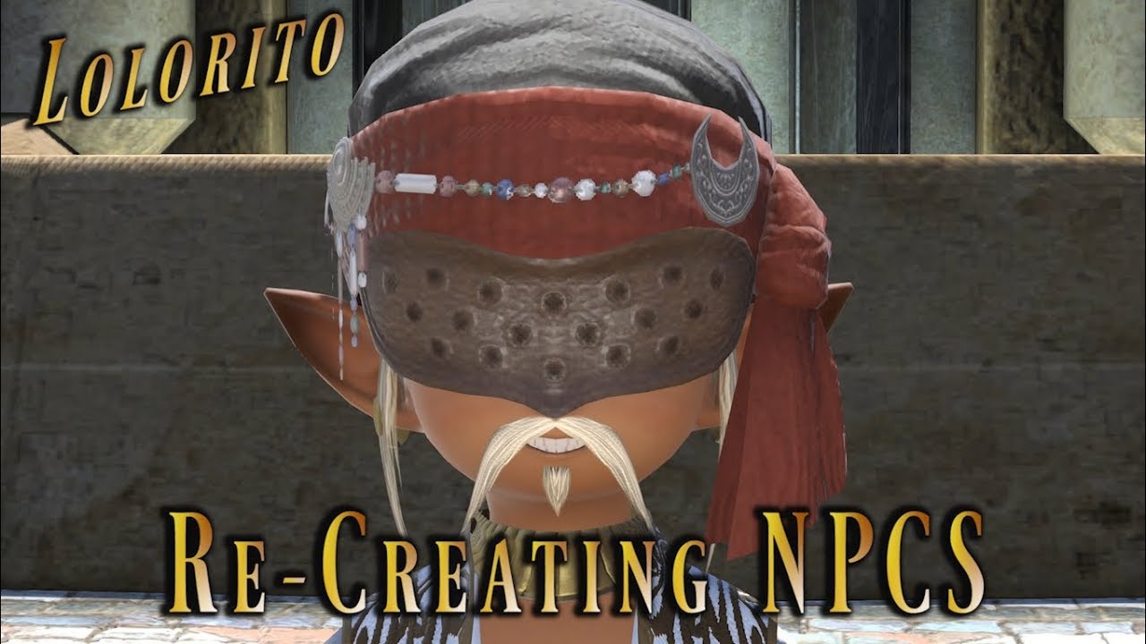 FFXIV: Re-Creating NPCS - Lolorito - YouTube
