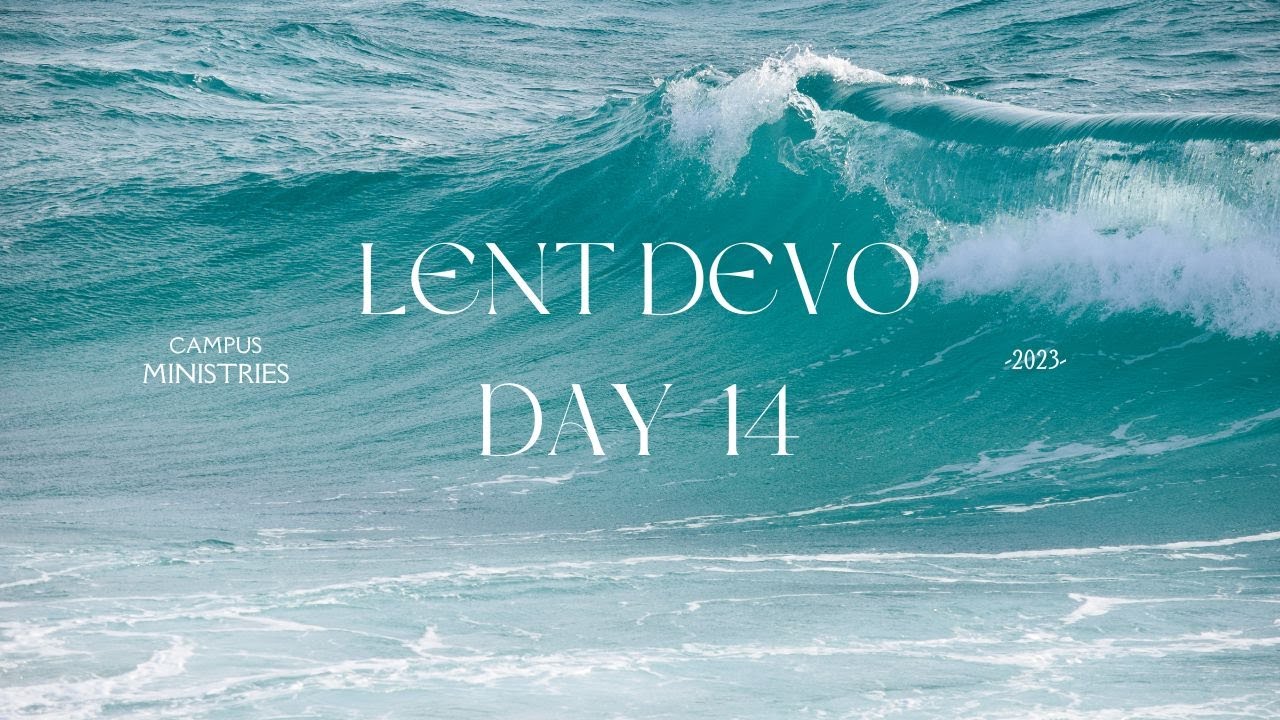 Lent Devo Day 14 - YouTube