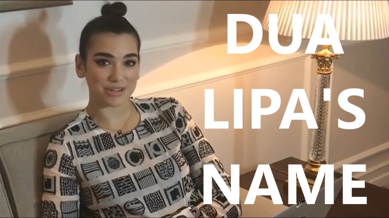 Dua Lipa's Real Name - YouTube