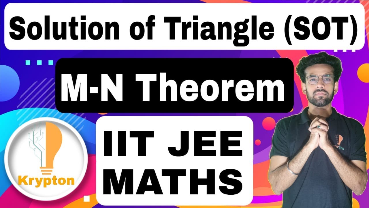 M-N Theorem (PK SIR IIT BHU) || Solution Of Triangle (SOT) || M-N Rule ...