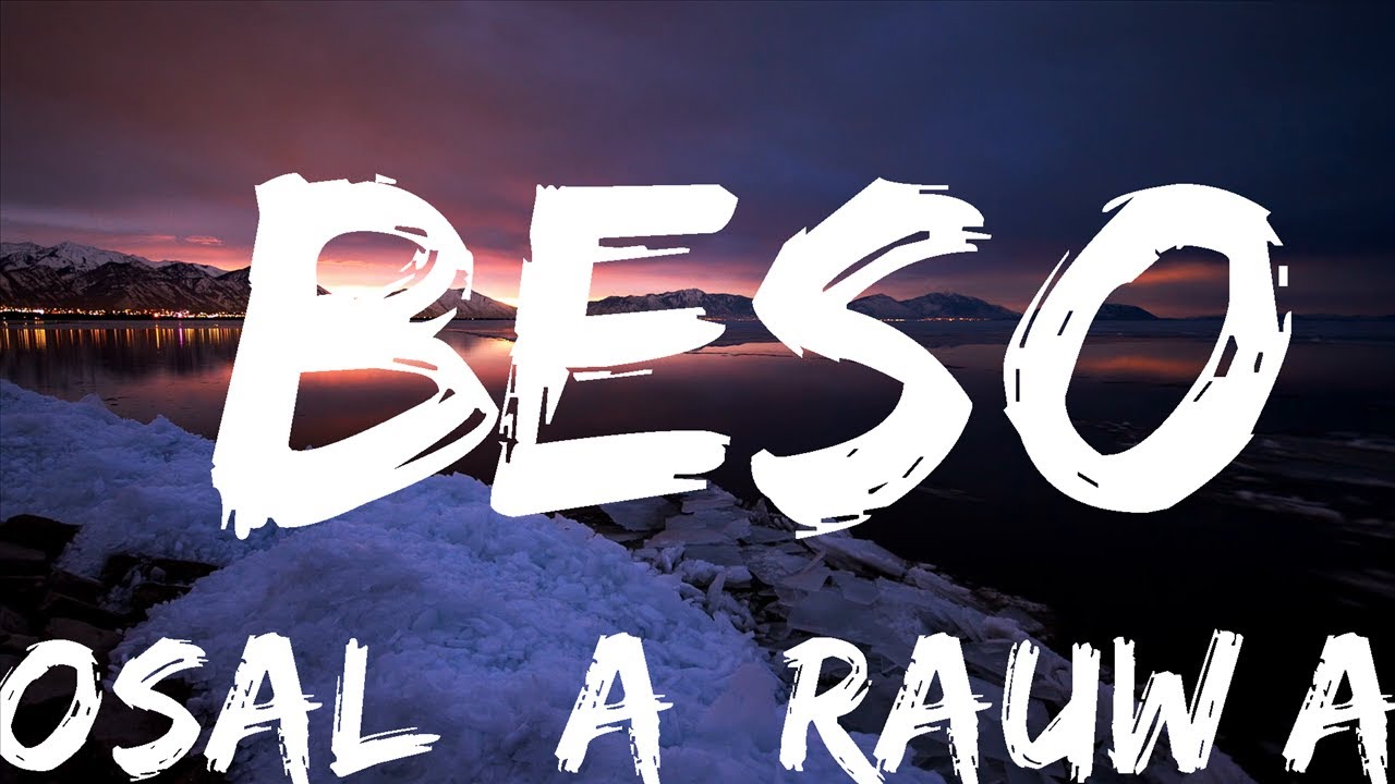 Playlist || ROSALÍA, Rauw Alejandro - BESO (Letra/Lyrics) || Vibe Song ...