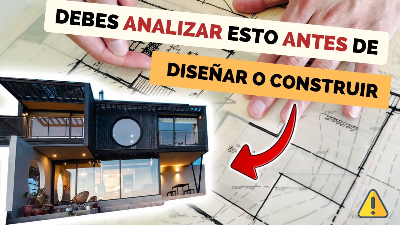 DEBES SABER ESTO antes de CONSTRUIR O DISEÑAR UNA CASA - YouTube