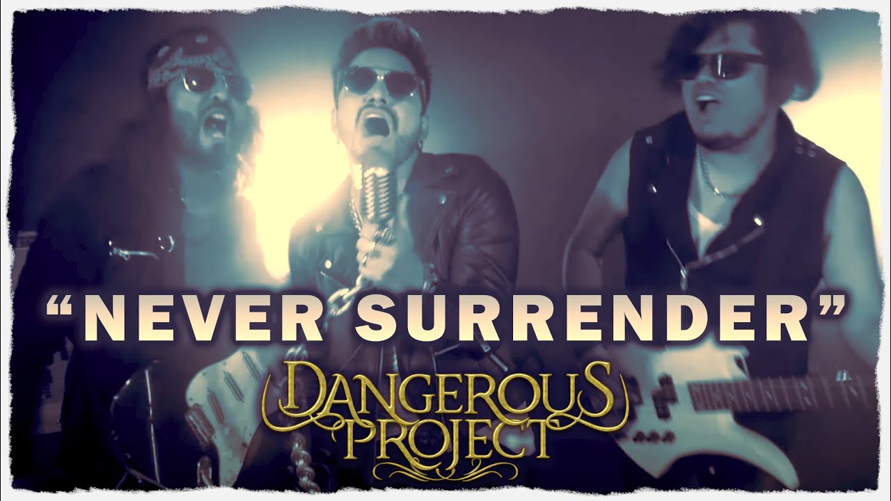 DANGEROUS PROJECT - NEVER SURRENDER - YouTube