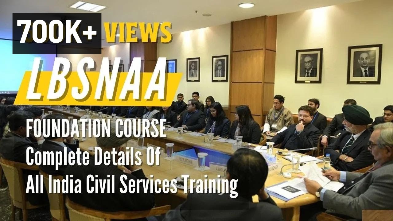 LBSNAA Foundation Course - Complete Details Of 'All India Civil ...