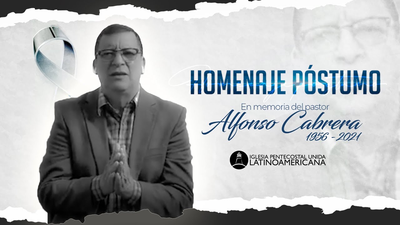 HOMENAJE PÓSTUMO | Pastor Alfonso Cabrera - YouTube
