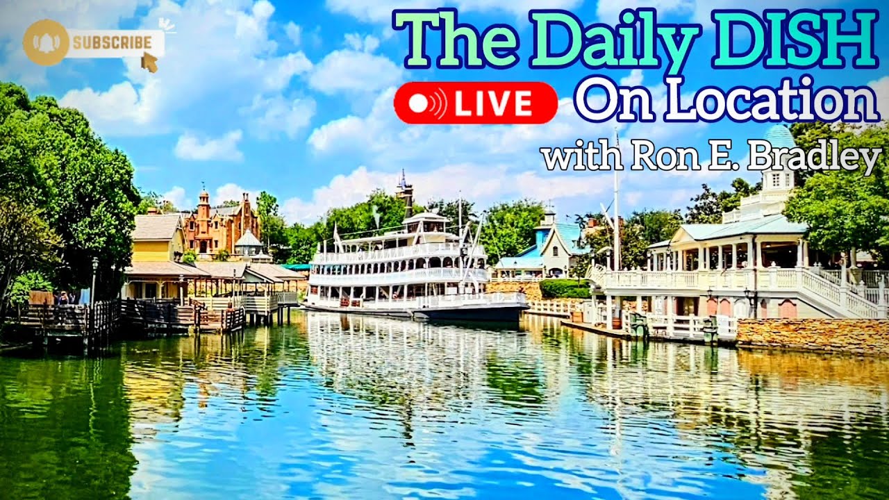 🔴LIVE From the Magic Kingdom at Walt Disney World! The Daily Dish Ep ...